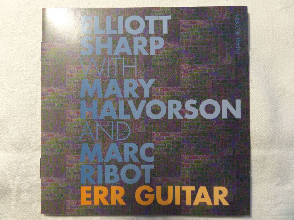 Marc Ribot / Elliott Sharp / Halvorson - Err Guitar (Gebraucht) in ...