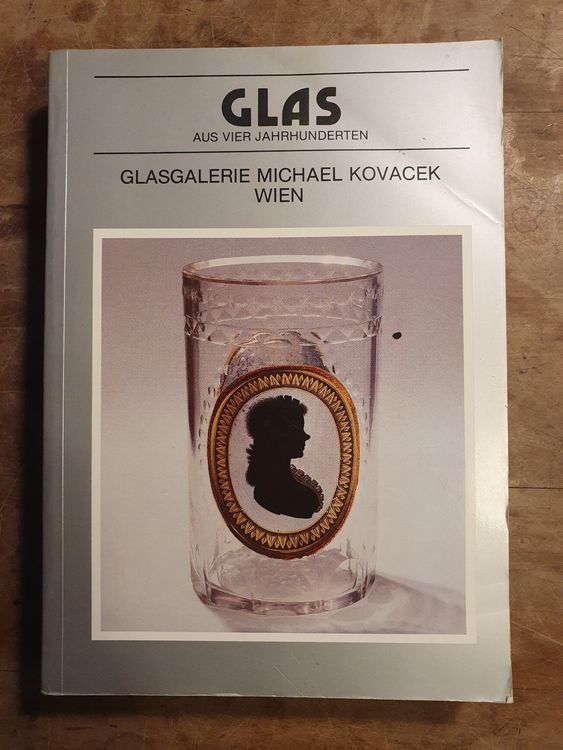 Glas aus vier Jahrhunderten - Glasgalerie Michael Kovacek (Gebraucht) in Zürich für CHF 5 – nur ...
