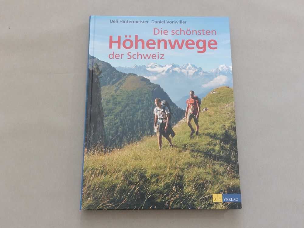 Die schönsten Höhenwege der Schweiz / Wandern, Wanderung (Gebraucht) in Lenzburg für CHF 5 – mit ...