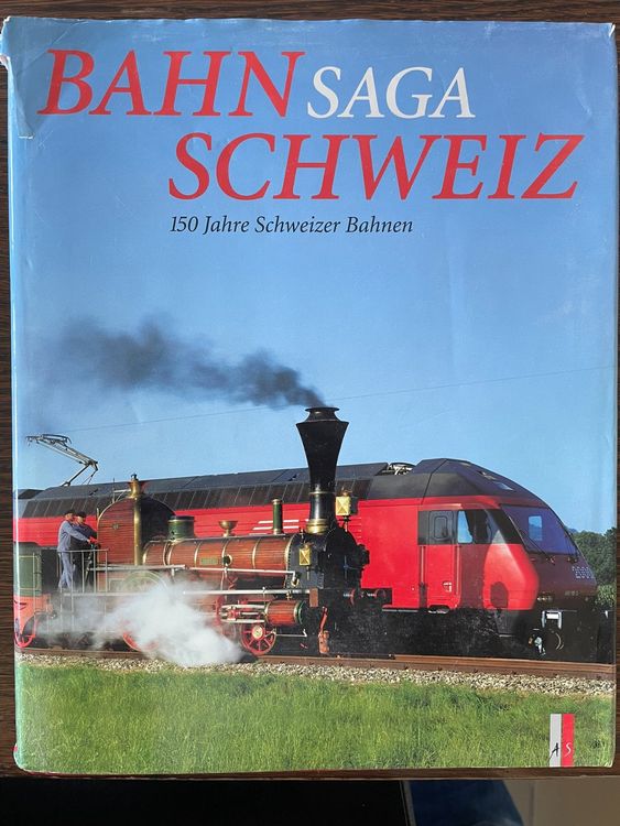 BAHNSAGA SCHWEIZ - 150 Jahre Schweizer Bahnen (Gebraucht) in Marly für CHF 5 – mit Lieferung auf ...