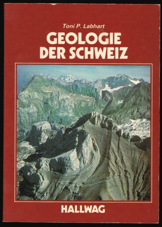 Toni P. Labhart; Geologie der Schweiz | Kaufen auf Ricardo