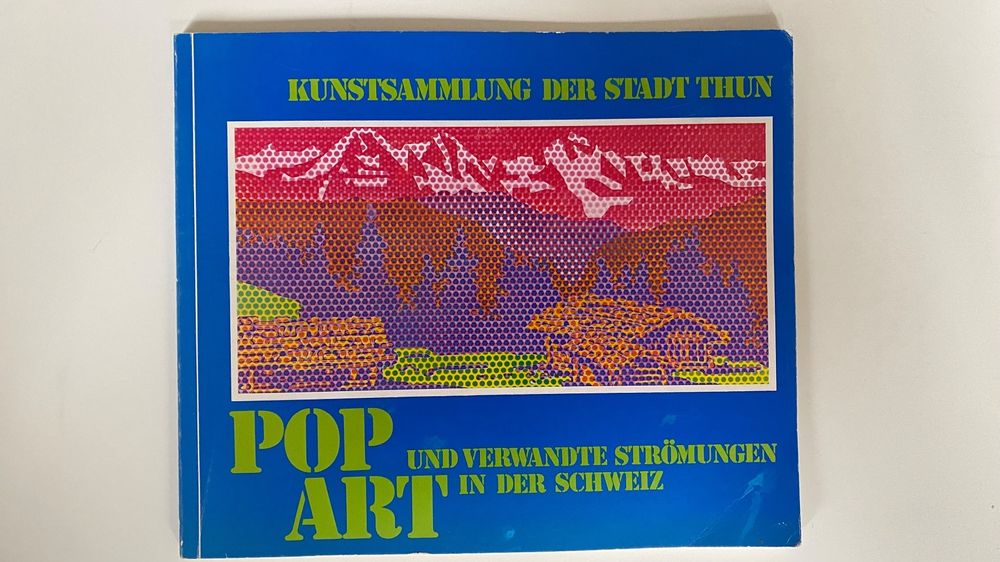 Pop Art und verwandte Strömungen Kunstsammlung Thun 1980 | Kaufen auf Ricardo