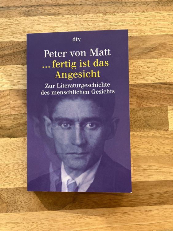 Peter von Matt, ---fertig ist das Angesicht (Gebraucht) in St. Moritz ...