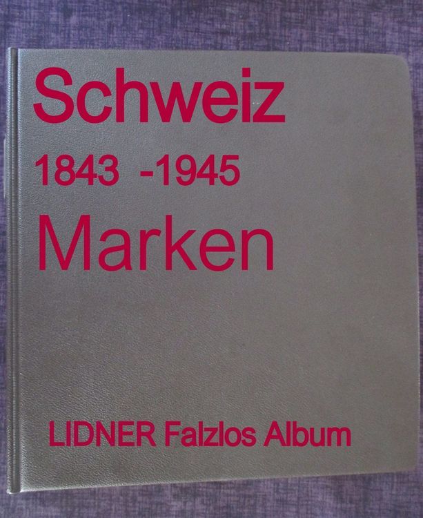 1853 - 1945 Schweizer-Marken" das besondere Schweizer Album" (Gebraucht) in Bützberg für CHF 90 ...
