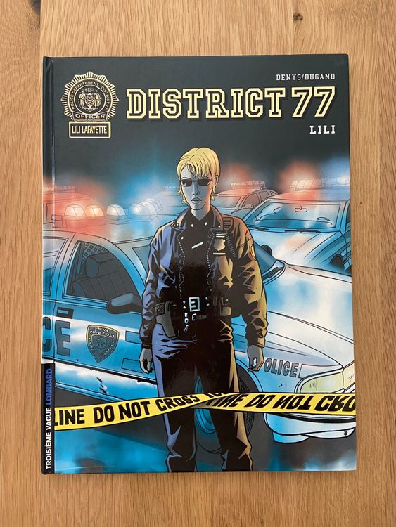 DISTRICT 77 / TOME 1 / LILI / PREMIERE EDITION (Gebraucht) in Corcelles-près-Payerne für CHF 6 ...