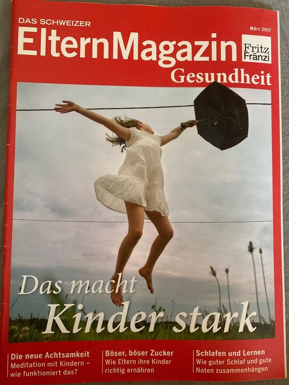ELTERN MAGAZIN Fritz&Fränzi Ausg.3 ‚Das macht Kinder stark‘ (Neu (gemäss Beschreibung)) in ...