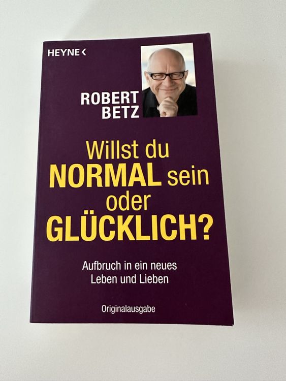 Robert Betz Willst du normal sein oder glücklich (Gebraucht) in Triesen ...