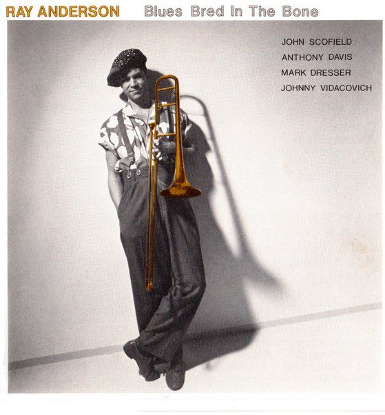 Ray Anderson - Blues Bred In The Bone (Jazz) | Kaufen auf Ricardo