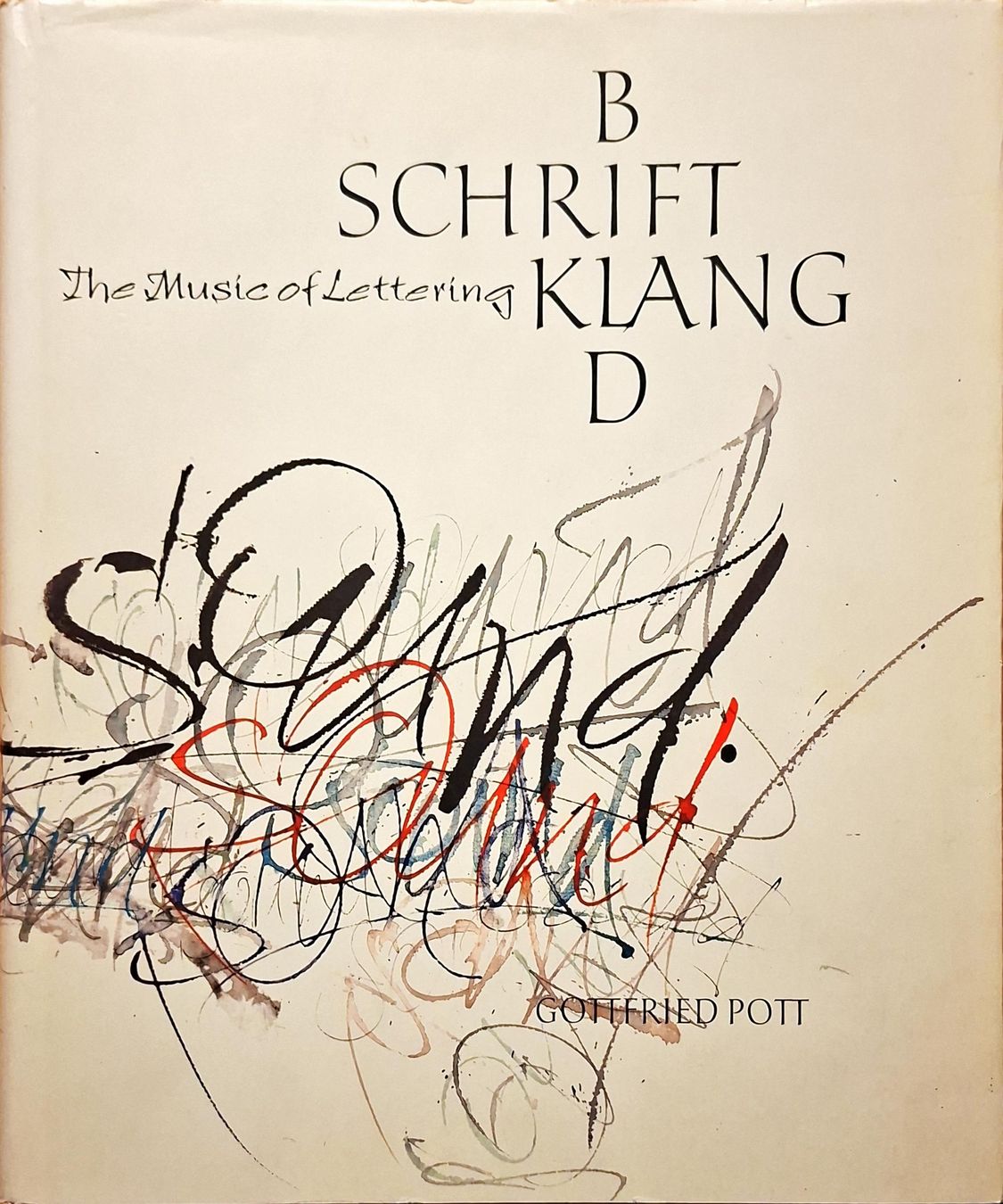 B Schrift Klang: The Music of Lettering, Gottfried Pott (Gebraucht) in ...