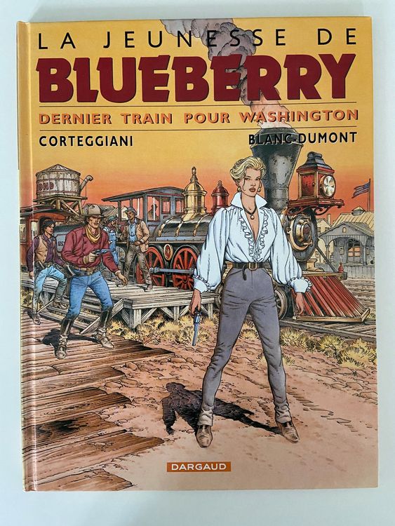 LA JEUNESSE DE BLUEBERRY / DERNIER TRAIN POUR WASHINGTON | Kaufen auf ...