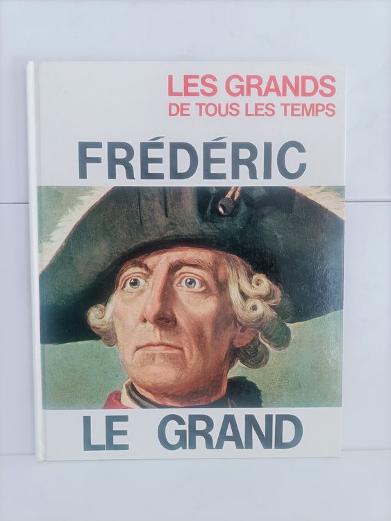 Frédéric le Grand – Les grands de tous les temps / Dargaud 1 (D ...