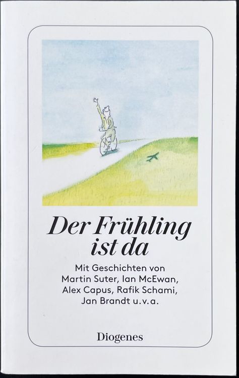 Martin Suter Ian McEwan Alex Capus - Der Frühling ist da | Kaufen auf ...