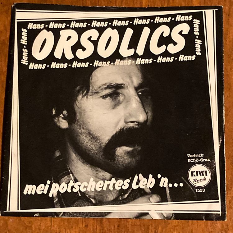 Hans Orsolics - Mei Potschertes Leb'n... 7" | Austropop (Gebraucht) in ...