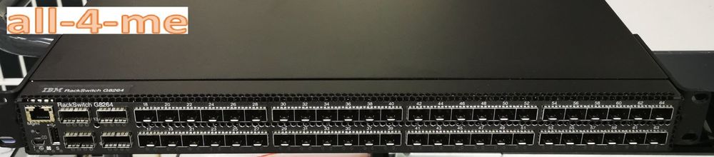 IBM FC Rack Switch G8264 48-Port SFP+ 10Gb+4-Port 40Gb QSFP+ (Gebraucht ...
