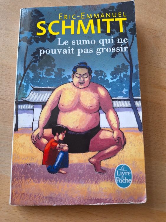 Eric-Emmanuel Schmitt- Le sumo qui ne pouvait pas grossir (Gebraucht ...