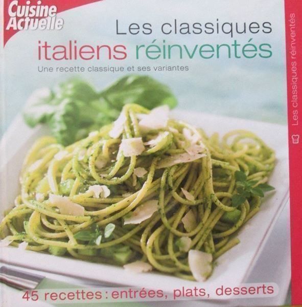 Cuisine Italienne - Recettes Classiques Italiens Réinventés (Neu ...