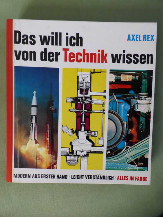 Axel Rex: Das will ich von der Technik wissen (Gebraucht) in Triengen für CHF 9 – mit Lieferung ...