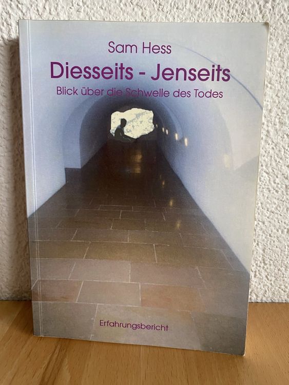 Diesseits - Jenseits/Erfahrungsbericht von Sam Hess (Gebraucht) in ...