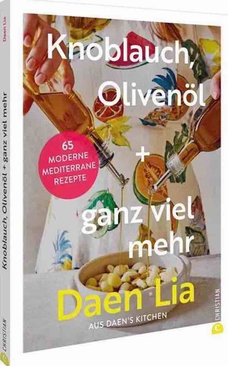 Daen Lia Kelly: Knoblauch, Olivenöl und ganz viel mehr (Neu (gemäss Beschreibung)) in Menziken ...
