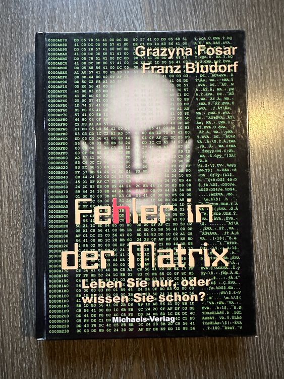 Fehler der Matrix - Leben Sie nur in der Matrix? (Gebraucht) in Eschenz für CHF 21 – mit ...