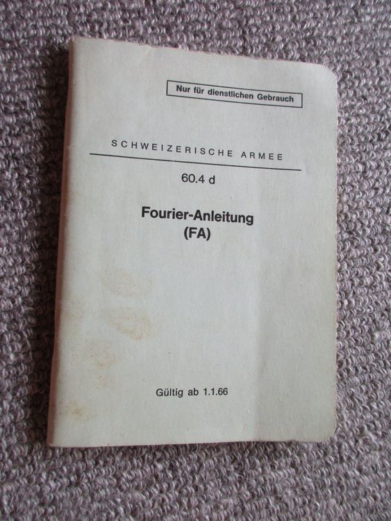 Reglement Schweizer Armee "Fourier-Anleitung (FA)" von 1966 (Gebraucht) in Schafisheim für CHF 0 ...