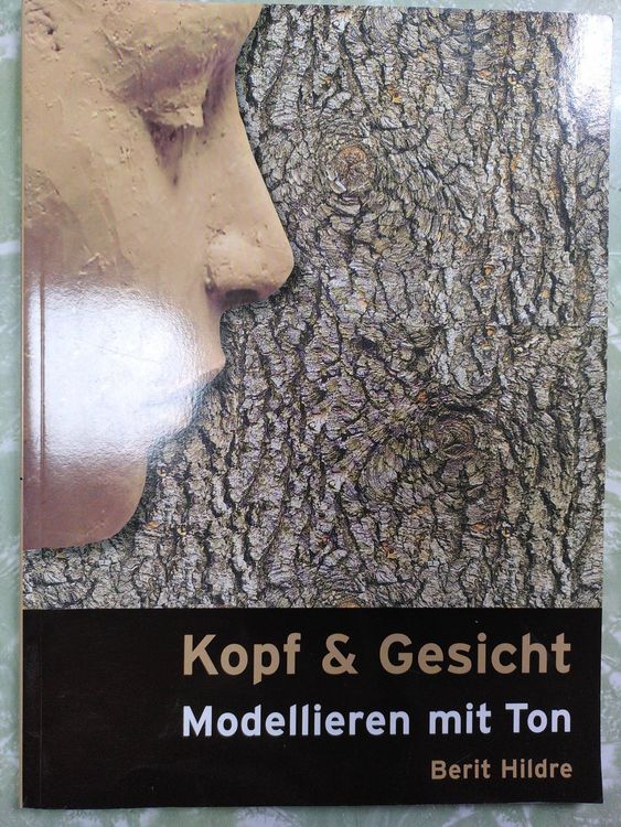 Buch* Kopf & Gesicht Modellieren mit Ton* Berit Hildre (Gebraucht) in ...
