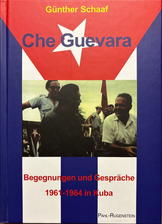 Schaaf Günther, Che Guevara - Begegnungen und Gespräche 1961 (Neu ...