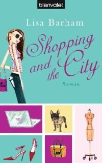 Barham Lisa - Shopping and the City (d) / Roman (Gebraucht) in ...