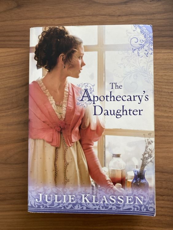 The Apothecarys Daughter Julie Klassen Regency Roman Kaufen Auf Ricardo