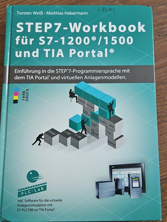 STEP7-Workbook S7-1200/1500 & TIA Portal, Top Zustand! (Gebraucht) in Seengen für CHF 19.95 ...