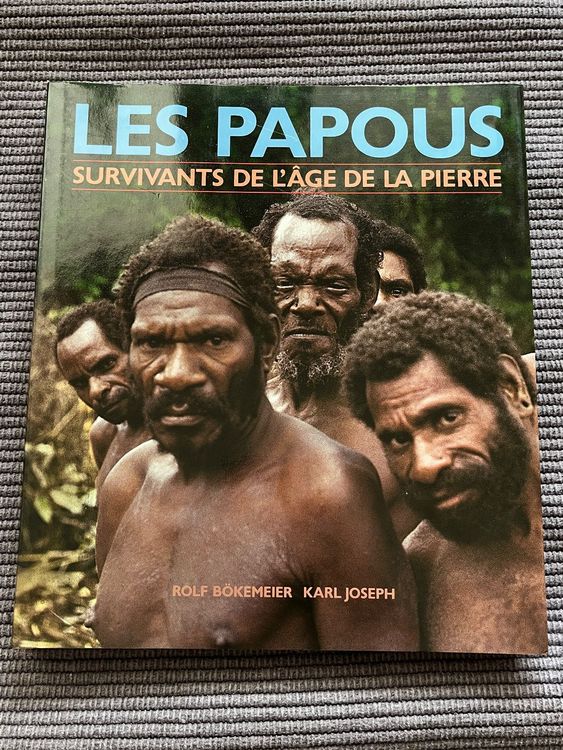 Les Papous Bildband über die Ureinwohner Neuguineas (Gebraucht) in ...