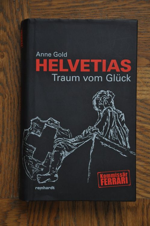 Anne Gold: Helvetias Traum vom Glück | Kaufen auf Ricardo