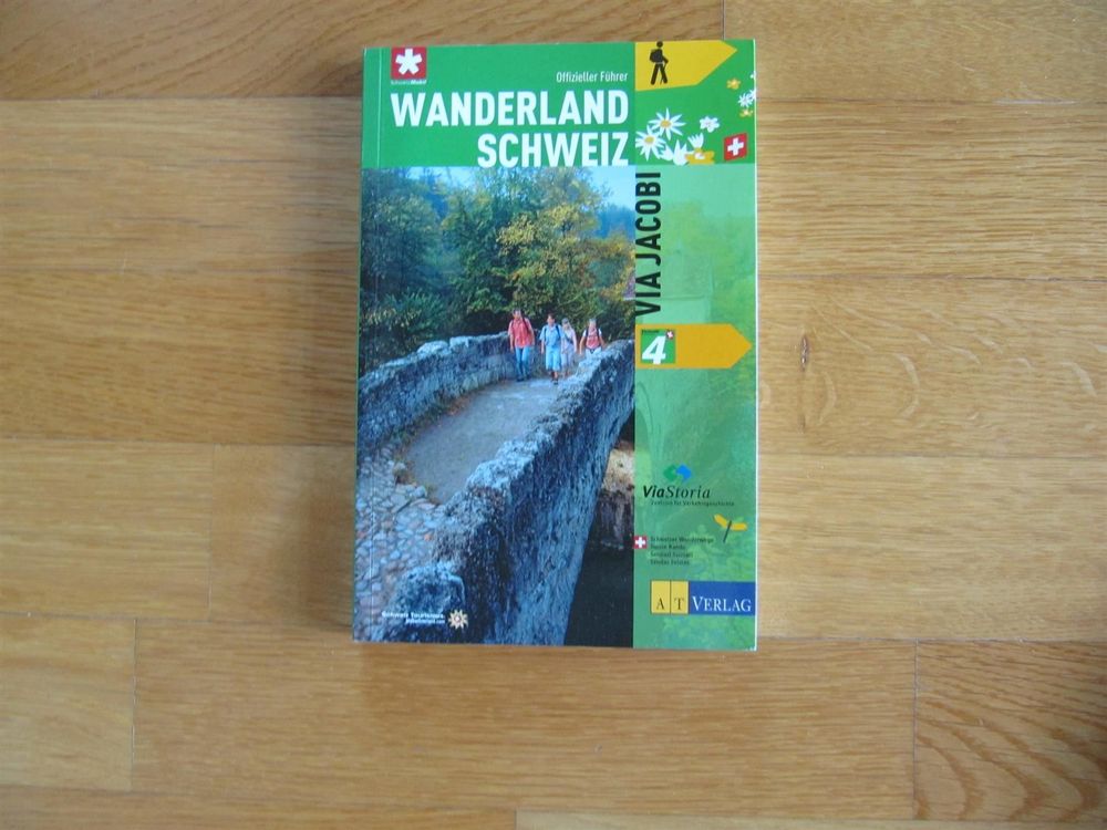 Wanderführer Schweiz Via Jacobi 4 - Jakobsweg | Kaufen auf Ricardo