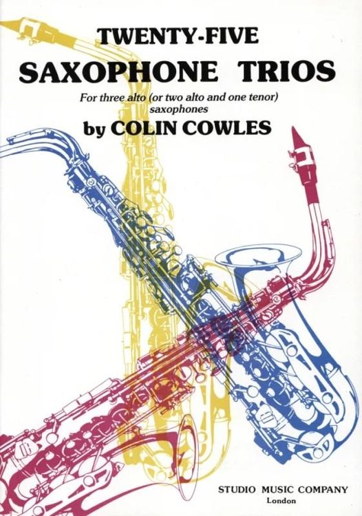 studio music - 25 Saxophone Trios by Colin Cowles (Neu und ...