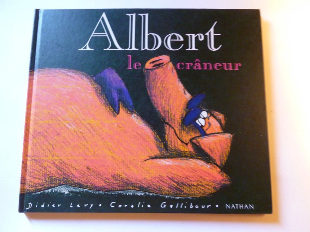 Albert le crâneur - Didier Lévy - Coralie Gallibour (D'occasion) à ...