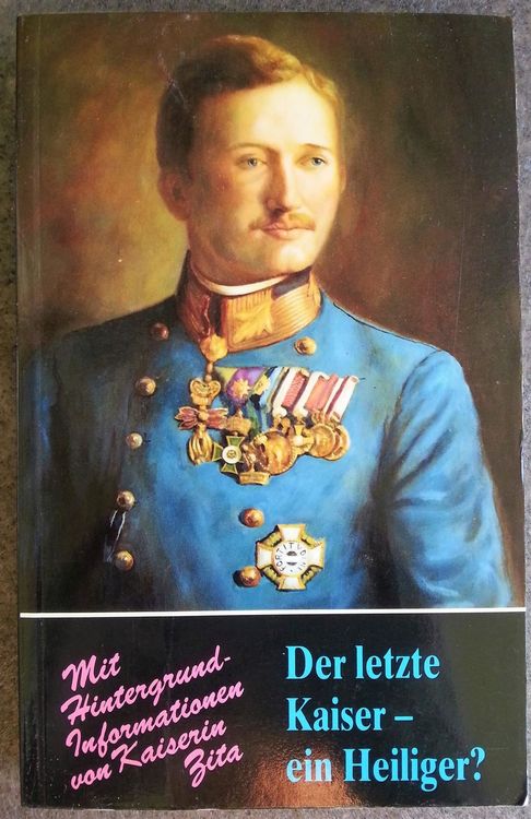 Der letzte Kaiser - ein Heiliger? (Gebraucht) in Oberriet SG für CHF 9 – mit Lieferung auf ...