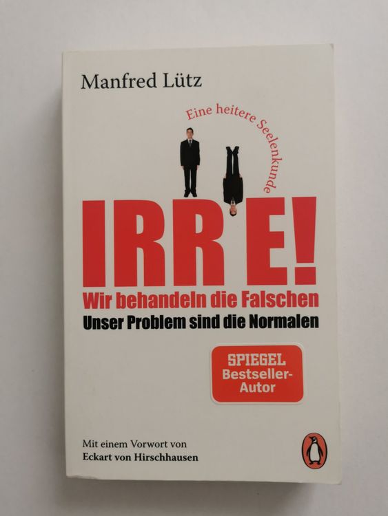 IRRE! Wir behandeln die Falschen - Manfred Lütz (Neu (gemäss ...