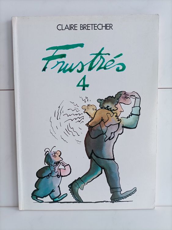 BD Les frustrés 4 / Claire Bretécher / Claire Bretécher 1979 | Kaufen ...