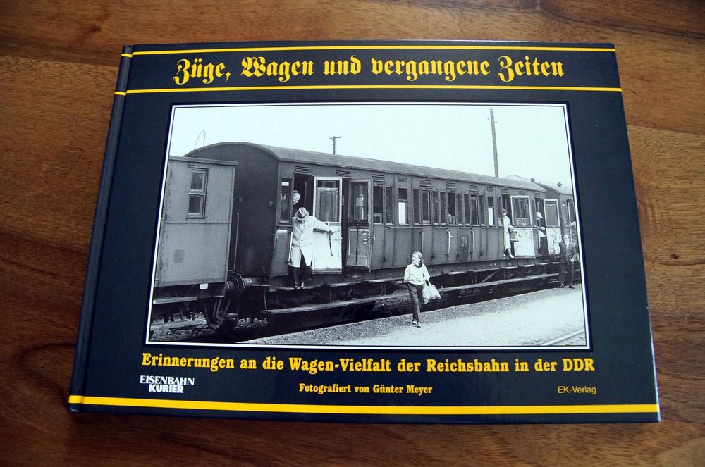 Züge, Wagen und vergangene Zeiten - Personenwagen in der DDR (Gebraucht ...