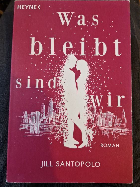 Liebesroman "Was bleibt, sind wir" von Jill Santopolo (Gebraucht) in ...
