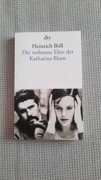 Die verlorene Ehre der Katharina Blum - Heinrich Böll (Neu (gemäss ...