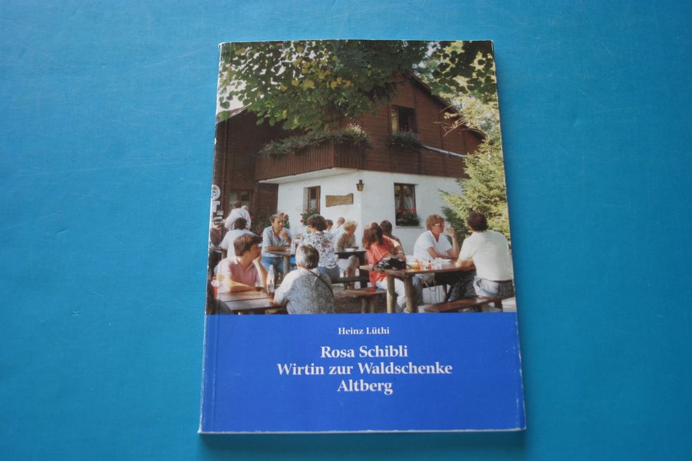 Rosa Schibli Wirtin zur Waldschenke Altberg | Kaufen auf Ricardo
