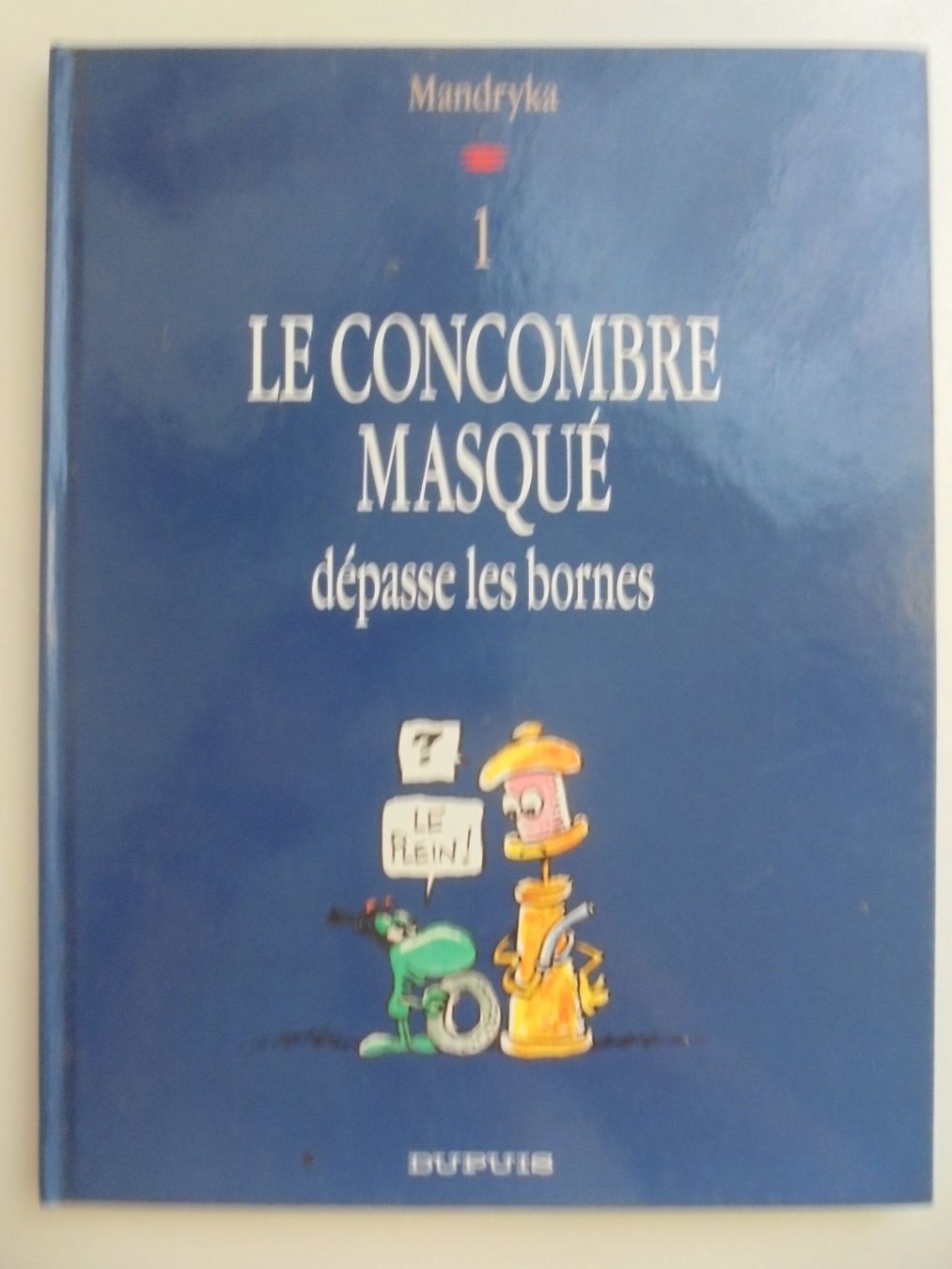 1) Le Concombre masqué dépasse les bornes 10/1991 (D'occasion) à ...