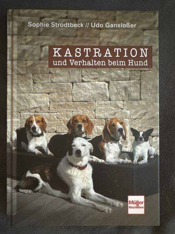 Kastration und Verhalten beim Hund Sophie Strodtbeck | Kaufen auf Ricardo