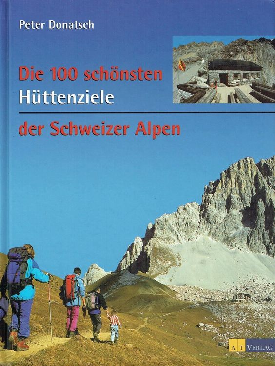 Die 100 schönsten Hüttenziele | Kaufen auf Ricardo
