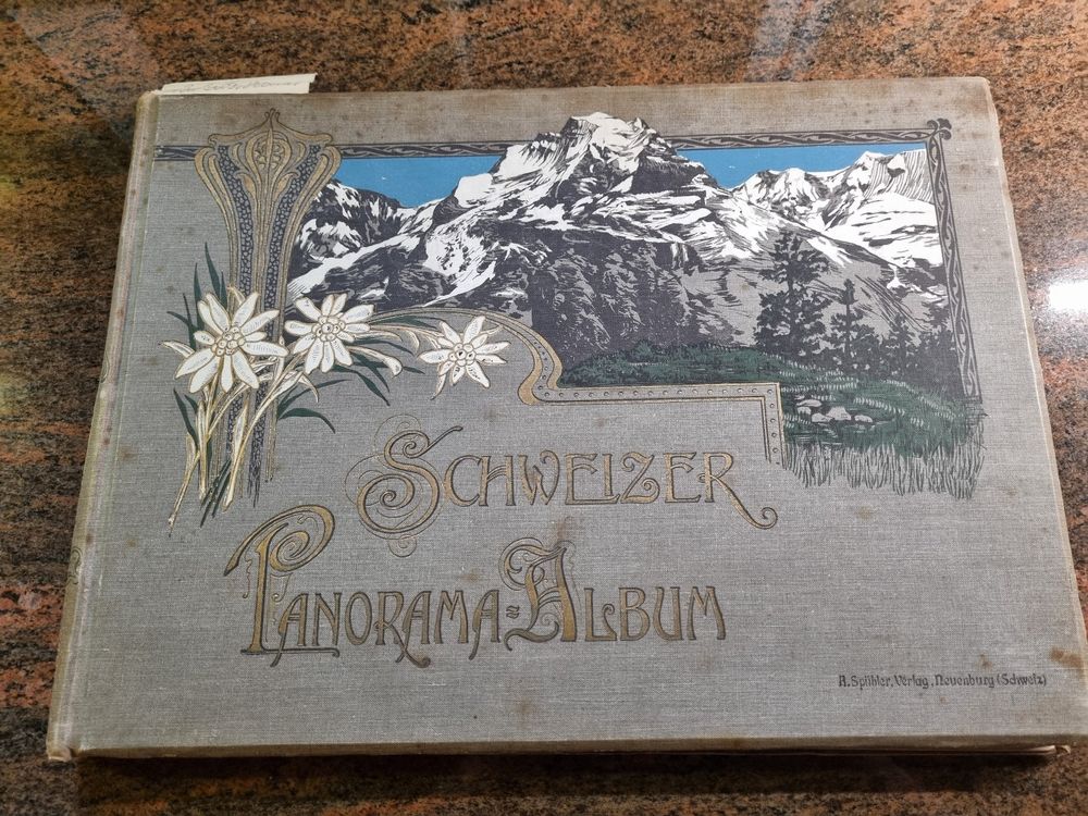 Schweizer Panorama Album 1903 Damals 360.- Franken (Gebraucht) in Trachslau für CHF 200 – mit ...