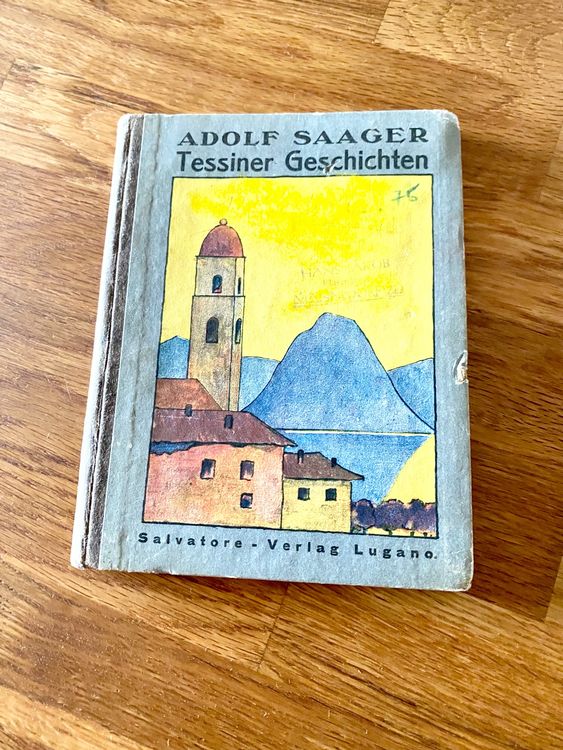 Adolf Saager - Tessiner Geschichten (Gebraucht) in Pfäffikon ZH für CHF ...