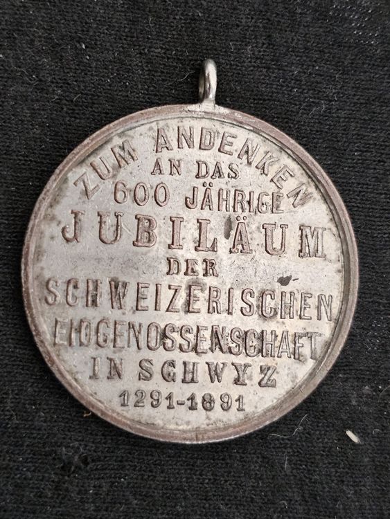 Jubiläumsmedaille 600 Jahre Eidgenossenschaft 1891 Schweiz (Gebraucht) in Wolfertswil für CHF 28 ...