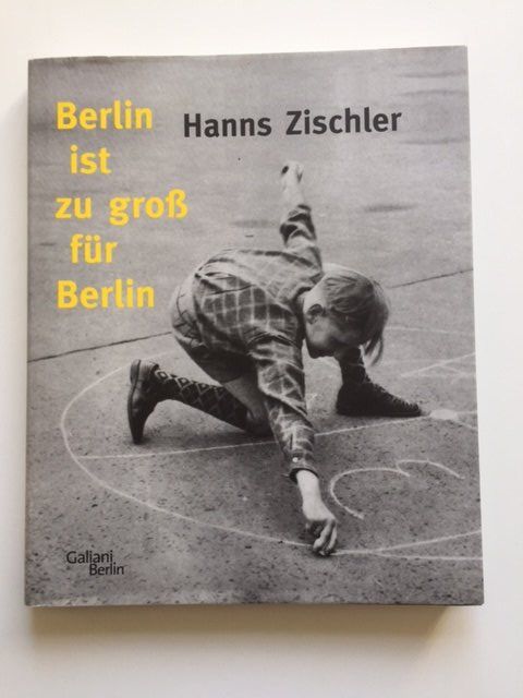 Hans Zischler, Berlin ist zu groß für Berlin. | Kaufen auf Ricardo