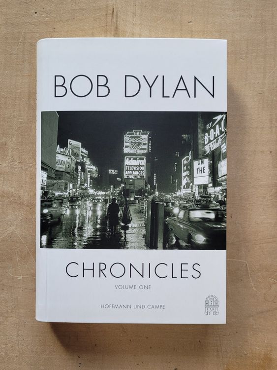 Bob Dylan. Chronicles. Die Autobiographie. Volume One (Gebraucht) in Zürich für CHF 14 – mit ...